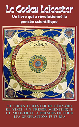 Le Codex Leicester : Un livre qui a révolutionné la pensée scientifique ...