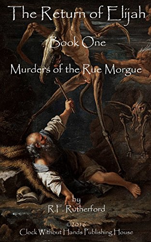 Amazon.com: The Return of Elijah: Book One, Murders of the Rue Morgue ...