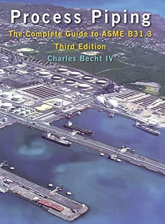 Amazon.com: Process Piping: The Complete Guide to ASME B31.3: ...