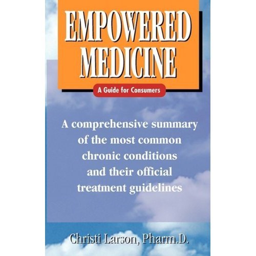 Empowered Medicine; A comprehensive summary of the most common chronic ...