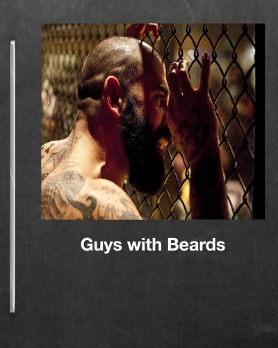 Journals for Women (Bearded Men): Guys with Beards: 9781984153289 ...