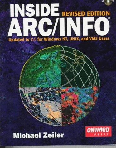 INSIDE ARC/INFO, Revised Edition: Updated to 7.1 for Windows NT, UNIX ...