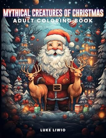 Amazon.com: Mythical Creatures of Christmas Adult Coloring Book ...