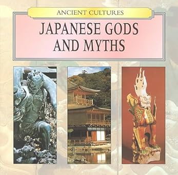 Japanese Gods and Myths (Ancient Cultures): Amazon.co.uk: Kingsley ...