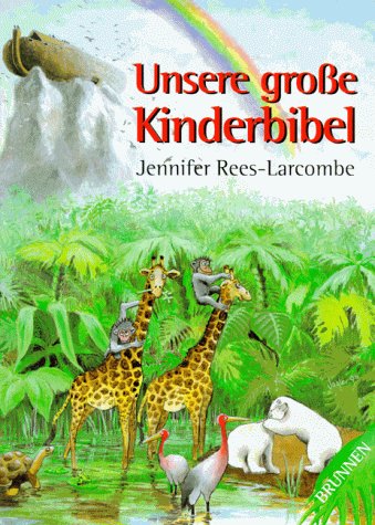 Unsere große Kinderbibel.: Rees-Larcombe, Jennifer, Parry, Alan ...