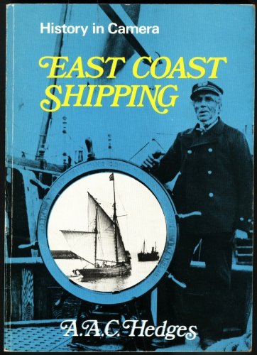 East coast shipping (History in camera): Hedges, Alfred Alexander ...