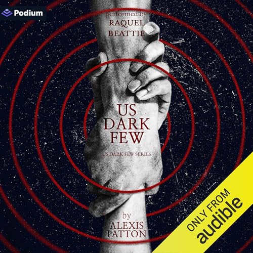 Amazon.com: Us Deadly Few: Us Dark Few Series, Book 2 (Audible Audio Edition): Alexis Patton ...
