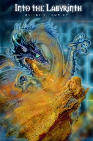 Into the Labyrinth : Townley, Roderick: Amazon.co.uk: Books