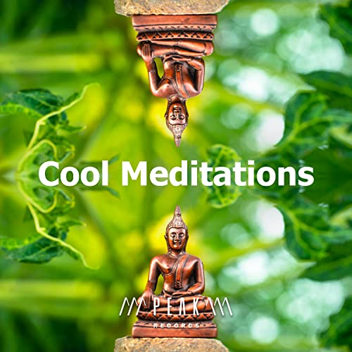 Amazon Music - Cool MeditationのCool Meditations - Amazon.co.jp