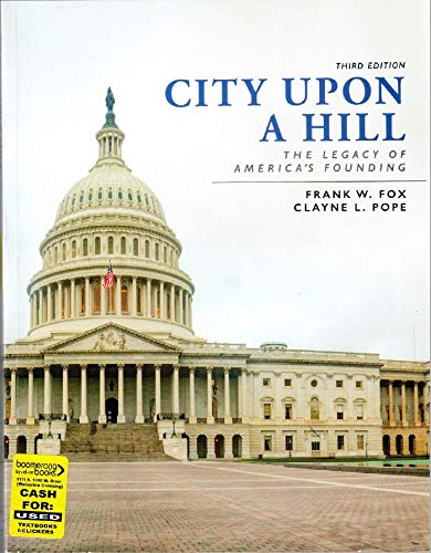 City upon a Hill The Legacy of America's Founding: Pope; Fox ...