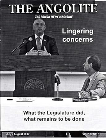 The Angolite: The Prison News Magazine (July / August 2017. Vol 42, No ...