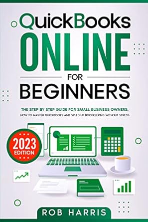 Amazon.com: Quickbooks Online For Beginners: The Step By Step Guide for ...