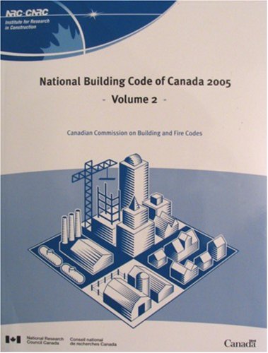 National Building Code of Canada 2005 Volume 2 (2): Canadian Commission ...