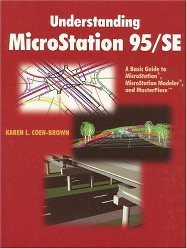 Understanding MicroStation 95/SE: A Basic Guide to MicroStation(R ...