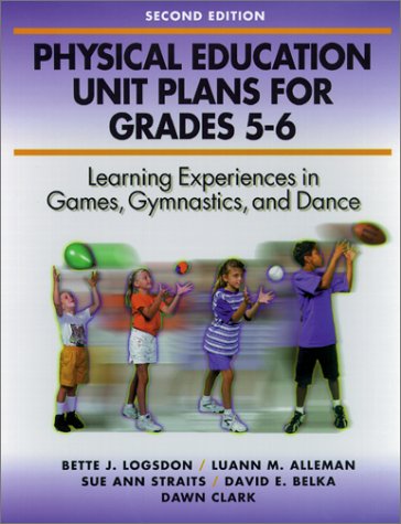 Physical Education Unit Plans: Logsdon, Bette J., Alleman, Luann M ...