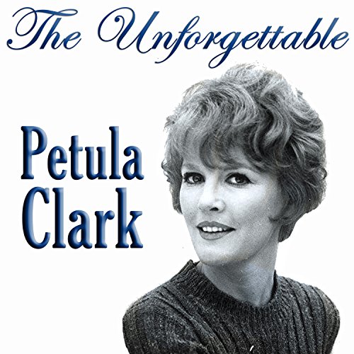 Amazon Musicでペチュラ・クラークのThe Unforgettable Petula Clarkを再生する