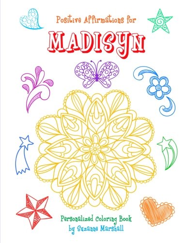 Positive Affirmations for Madisyn: Personalized Book & Coloring Book ...