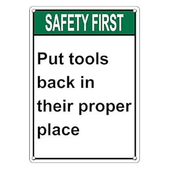 Weatherproof Plastic Vertical ANSI Safety First Put Tools Back in Their ...