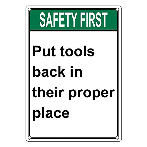 Weatherproof Plastic Vertical ANSI Safety First Put Tools Back in Their ...