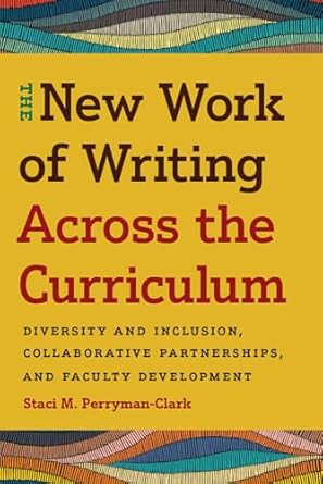 Amazon.com: The New Work of Writing Across the Curriculum: Diversity ...