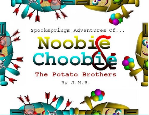 Amazon | Spooksprings Adventures of Noobie and Choobie: The Potato ...