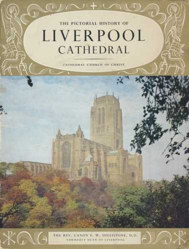 The Pictorial History Of Liverpool Cathedral. Cathedral Church Of ...