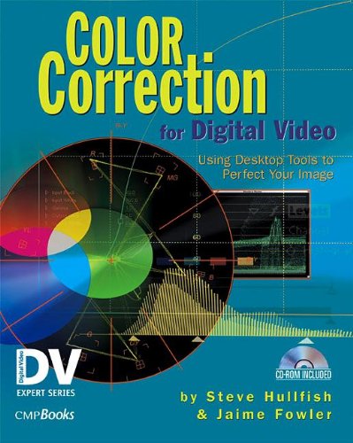 Amazon.com: Color Correction for Digital Video: Using Desktop Tools to ...
