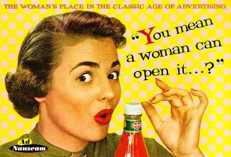 You Mean a Woman Can Open It?: The Woman's Place in the Classic Age of ...
