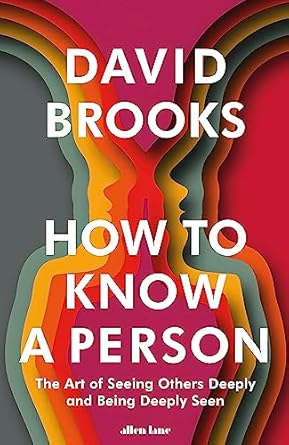 How To Know a Person: The Art of Seeing Others Deeply and Being Deeply ...