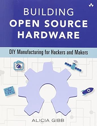 Amazon.com: Building Open Source Hardware: DIY Manufacturing for ...