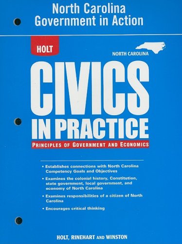 Holt Civics in Practice: Principles of Government & Economics North ...