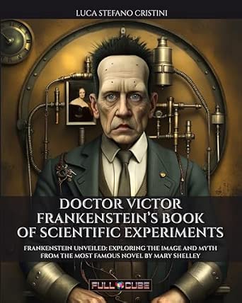 Doctor Victor Frankestein’s book of Scientific Experiments ...