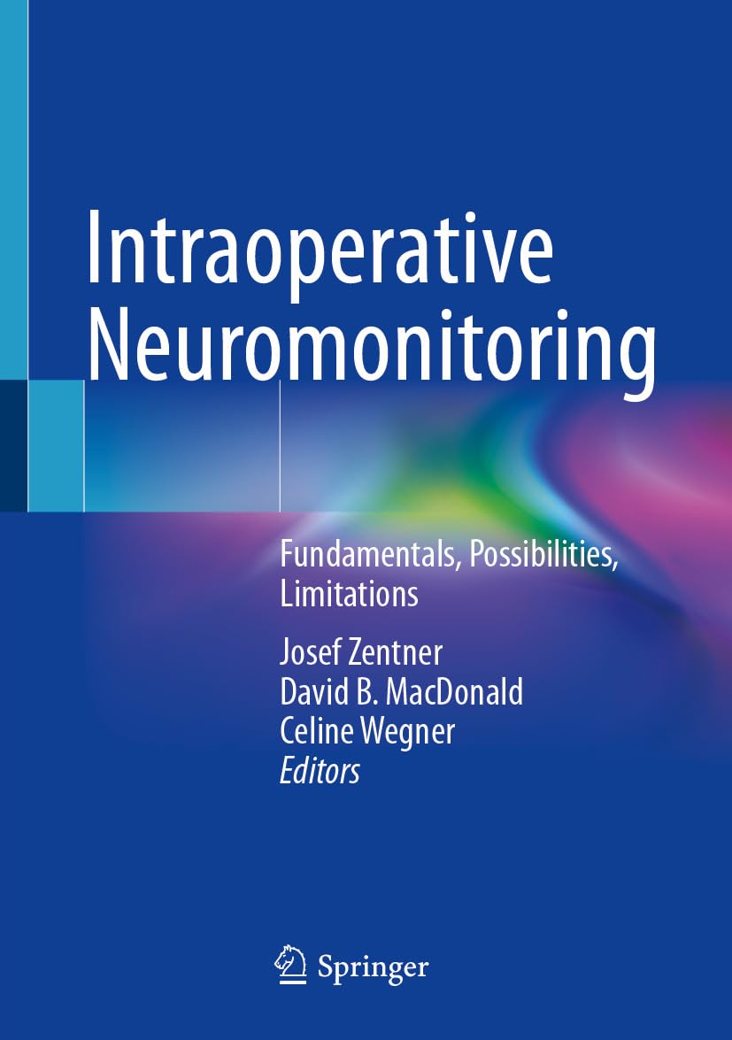Amazon.com: Intraoperative Neuromonitoring: Fundamentals, Possibilities ...