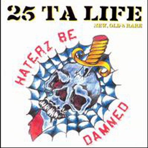 Play Haterz Be Damned: New, Old & Rare by 25 Ta Life on Amazon Music