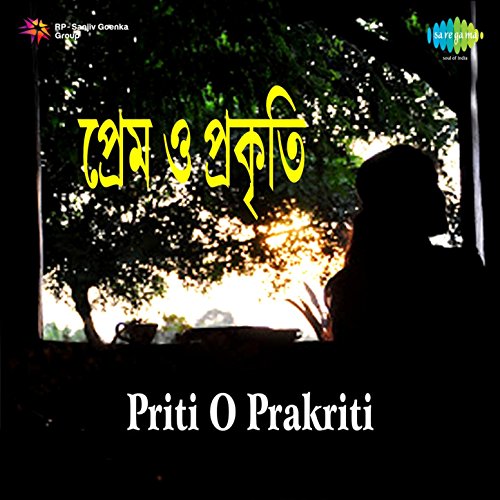 Play Priti O Prakriti by Indrani Sen on Amazon Music