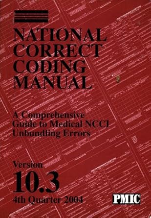 National Correct Coding Manual; A Comprehensive Guide to Medical NCCI ...