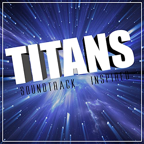 Amazon MusicでVARIOUS ARTISTSのTitans Soundtrack Inspiredを再生する