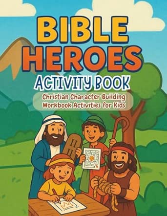 Bible Heroes Activity Book: Christian Character Building Workbook ...