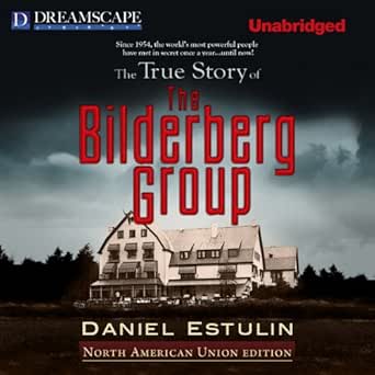 Amazon.com: The True Story of the Bilderberg Group (Audible Audio ...