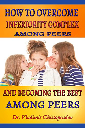 How to Overcome Inferiority Complex Among Peers and Becoming the Best ...