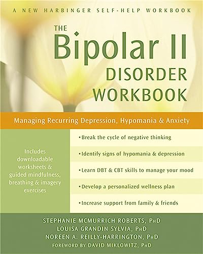 The Bipolar II Disorder Workbook: Managing Recurring Depression ...