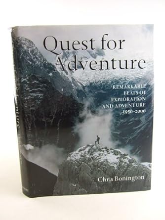 The Quest for Adventure: Remarkable Feats of Exploration and Adventure ...