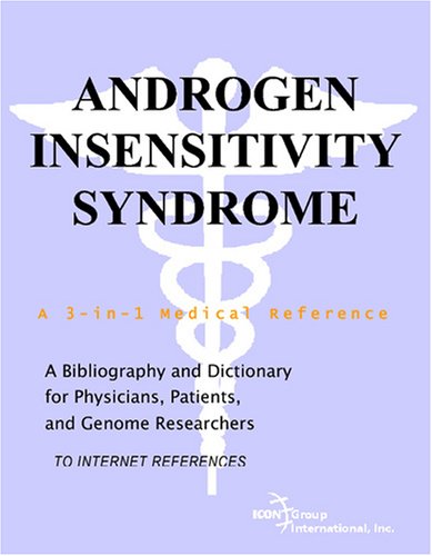 Buy Androgen Insensitivity Syndrome - A Bibliography and Dictionary for ...
