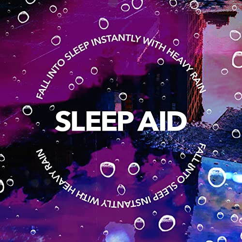 Amazon MusicでFall into Sleep Instantly with Heavy RainのSleep Aidを再生する