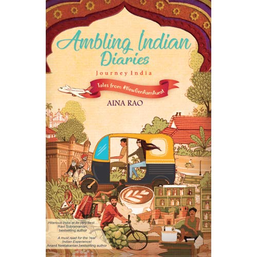 Ambling Indian Diary: Aina Rao: 9789352010448: Amazon.com: Books
