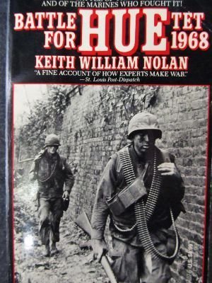 Battle for the Hue, Tet 1968: Nolan, Keith W.: 9780440104070: Amazon ...