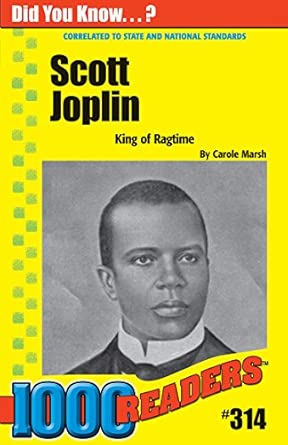 Scott Joplin: King of Ragtime (314) (1000 Readers): Carole Marsh ...