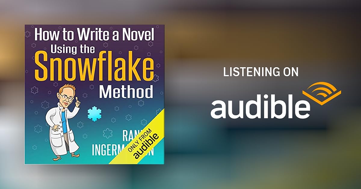 How to Write a Novel Using the Snowflake Method Audiobook by Randy ...
