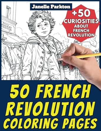 50 French Revolution Coloring Pages Book for Kids and Adults: +50 ...
