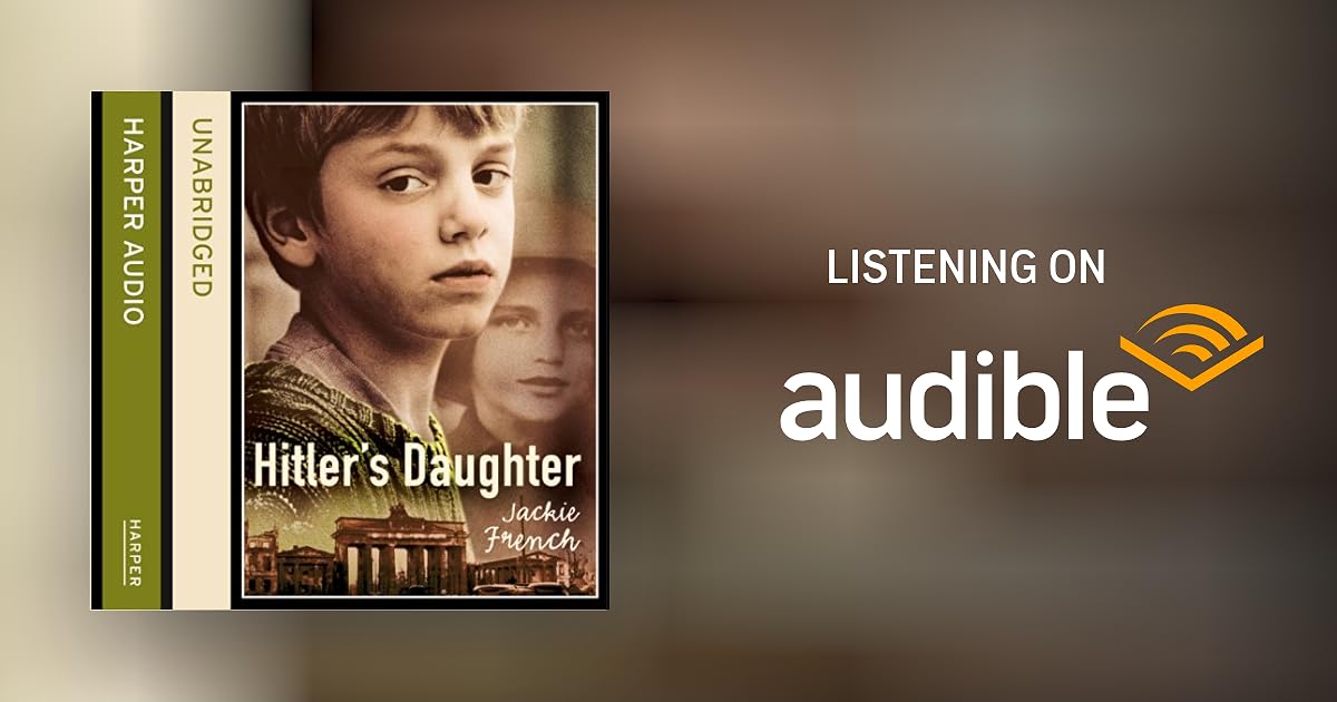 Hitler's Daughter by Jackie French - Audiobook - Audible.com